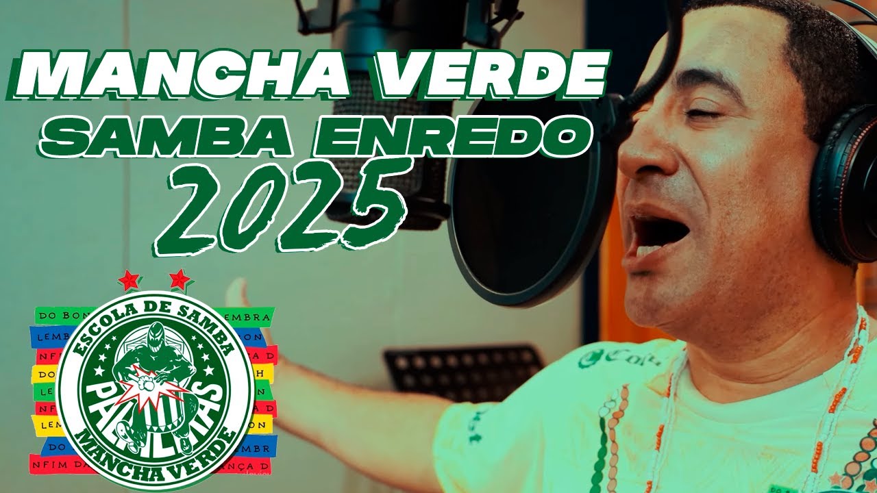 MANCHA VERDE - SAMBA ENREDO 2025 (Clipe Oficial) - YouTube