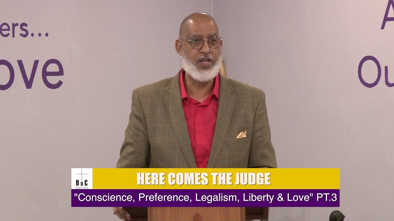 BCCC 02-20-22 HERE COMES THE JUDGE "Conscience, Preference, Legalism ...
