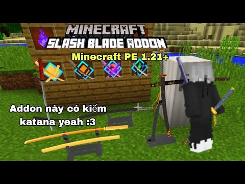 Slash Blade Mod Addon Minecraft PE 1.21 hỗ trợ phiên bản mới nhất Addon được review vỡ ...