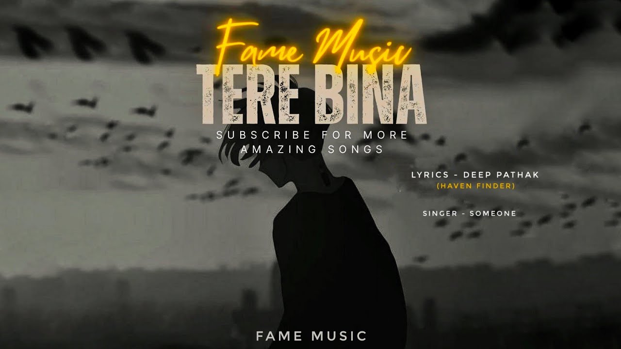 TERE BINA || BY DEEP PATHAK ( @havenfinder1233 ) #sad #song - YouTube