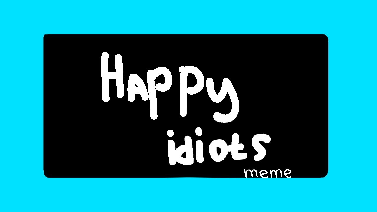 FW! // Happy idiots // Animation meme // Animator CAtrinA // - YouTube