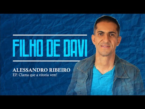 Filho de Davi - Alessandro Ribeiro - YouTube