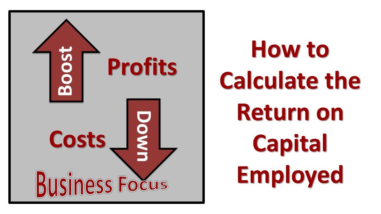 How to Calculate the Return on Capital Employed - YouTube