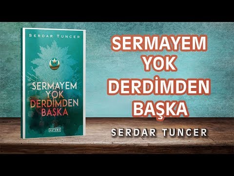 Sermayem Yok Derdimden Başka Serdar Tuncer