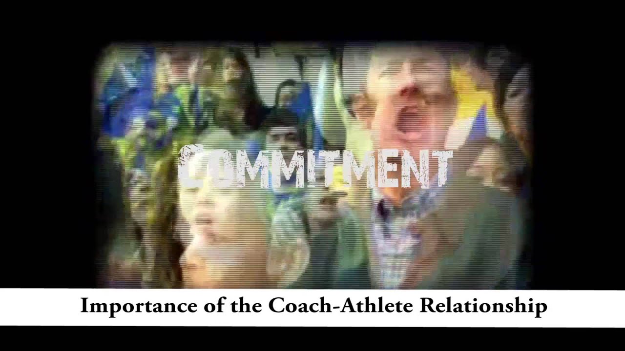Importance of the Coach Athlete Relationship - YouTube