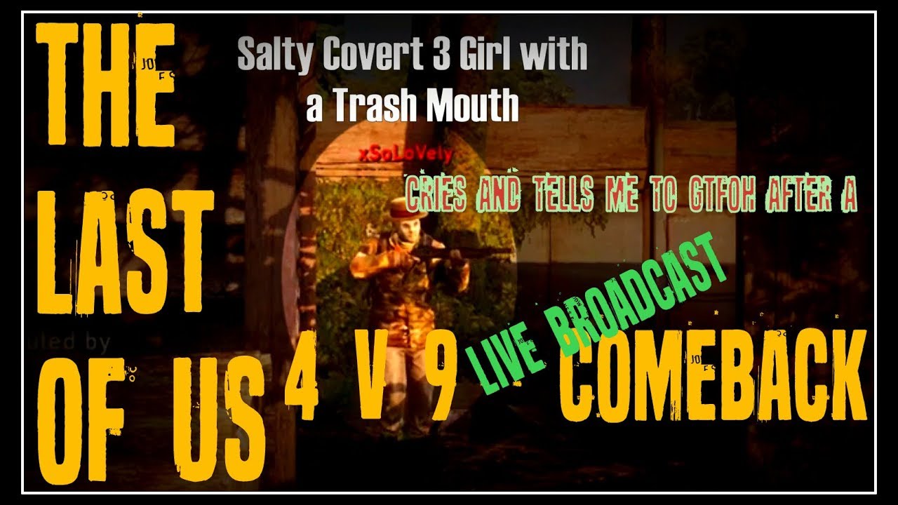 The Last of Us™ Comeback: Salty Covert 3 Girl Tells Me To Piss Off on ...