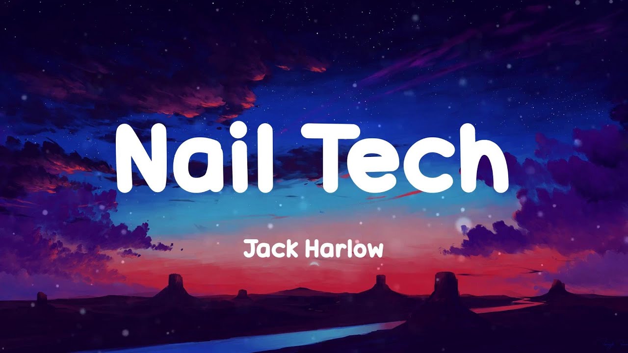 Jack Harlow - Nail Tech (Lyrics) - YouTube