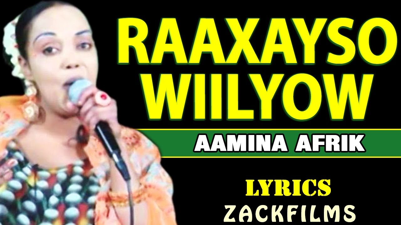AMINA AFRIK┇HEES DAADIS AH (RAAXAYSO WIILYAHOOW) 2017 ᴴᴰ┇LYRICS - YouTube