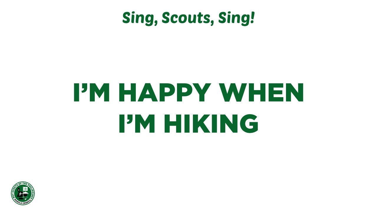 Sing Scouts Sing: I'm Happy When I'm Hiking - YouTube