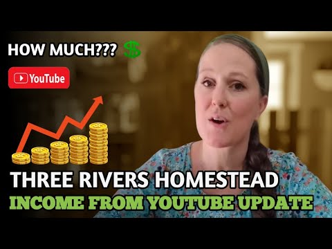 Three Rivers Homestead Income from Youtube Update 2025 - YouTube