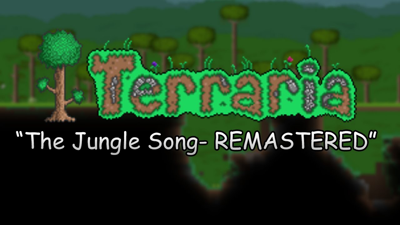 Terraria: The Jungle Song REMASTERED - YouTube