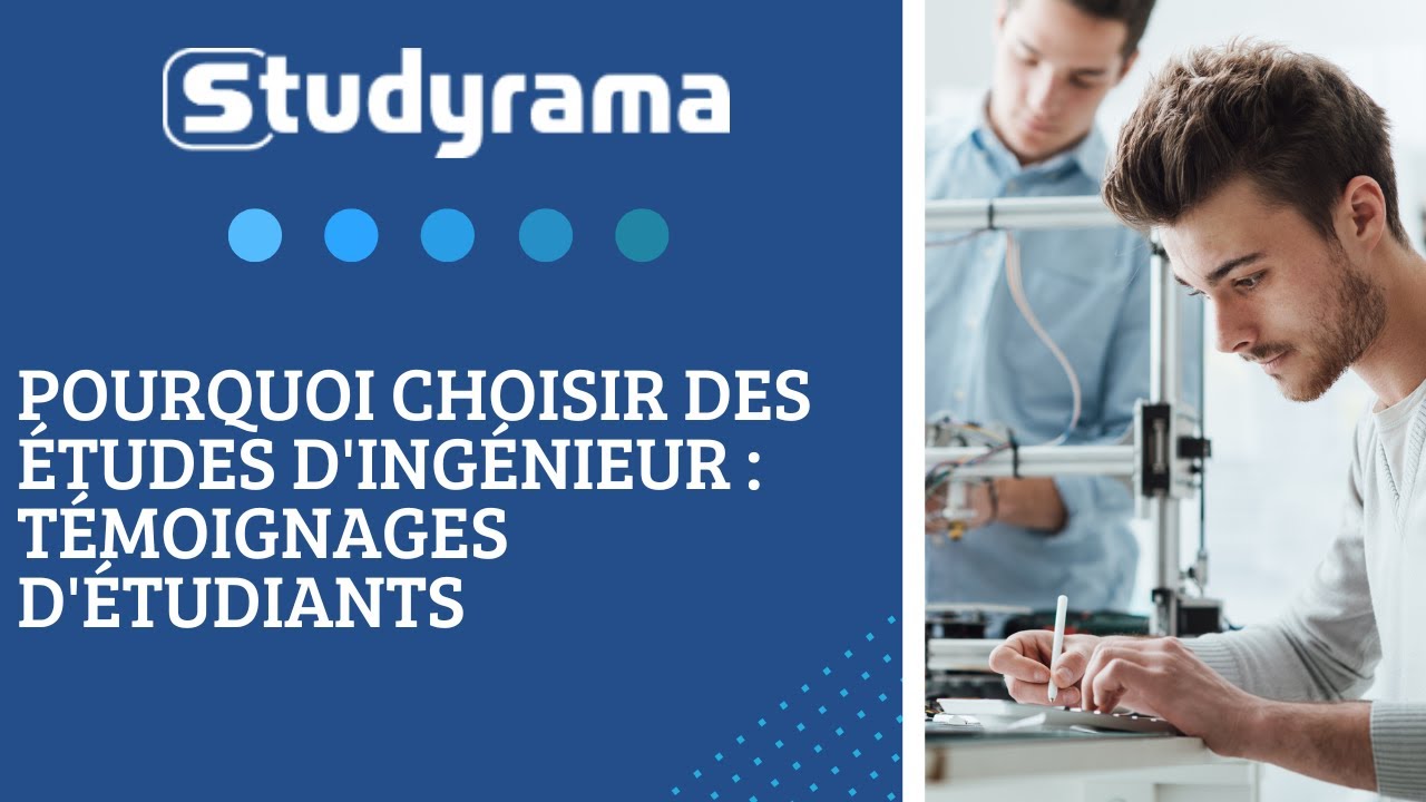 Pourquoi choisir des études d'ingénieur : témoignages d'étudiants - YouTube