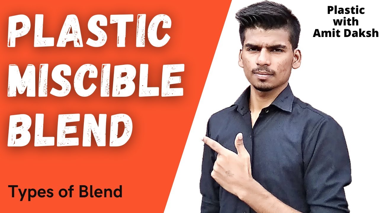 Plastic Miscible Blend ll Inside plastic ll plastic classification ...