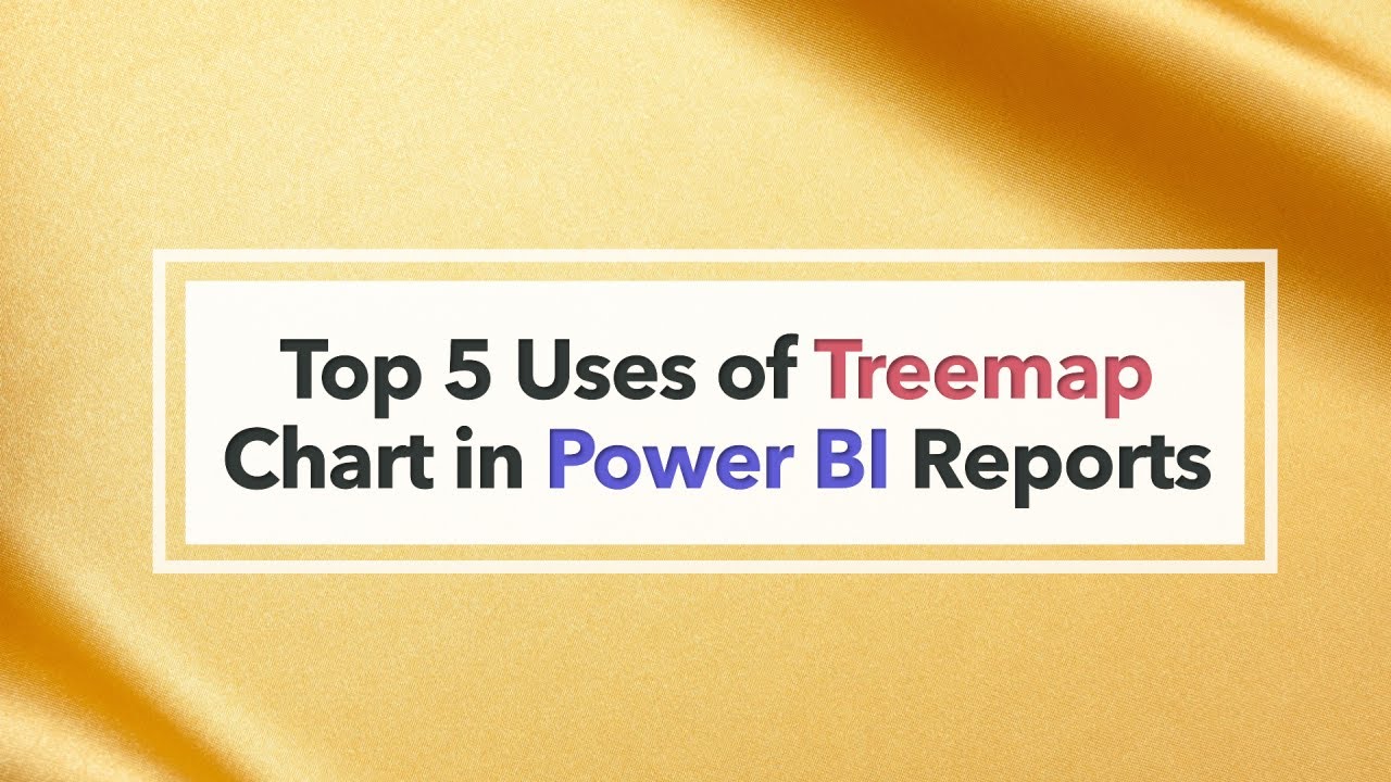 5 Best Scenarios to Use Treemap Chart in Power BI Reports - YouTube