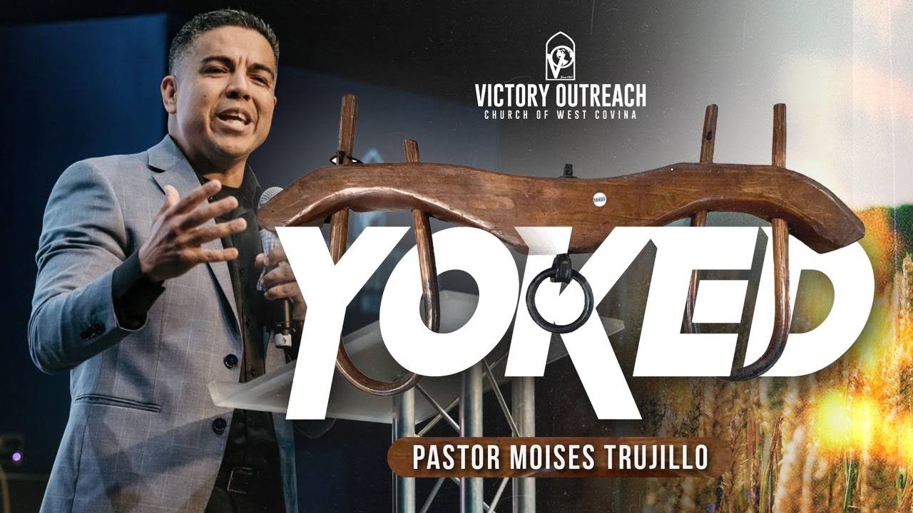 Yoked | Pastor Moises Trujillo | Sunday Service Celebration - YouTube