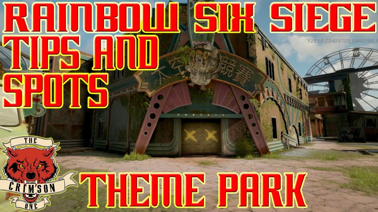 Top Tips and Spots On Theme Park | Rainbow Six Siege | Blood Orchid ...