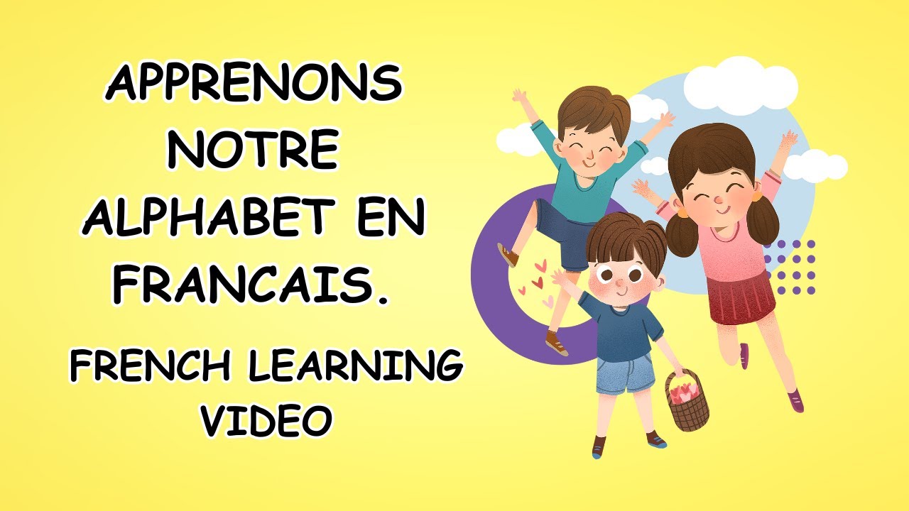Vidéo d'apprentissage du français pour enfants | French learning for ...