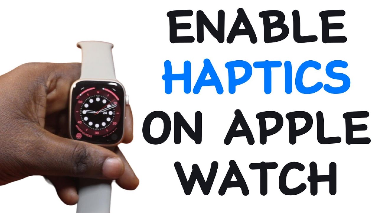 How to Enable Haptics on Apple Watch - YouTube