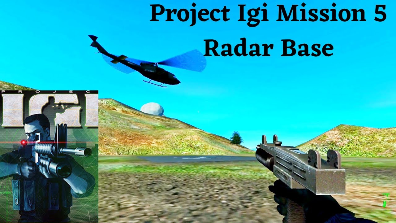 IGI 1 Mission 5 - RADAR BASE (Project Igi) - YouTube