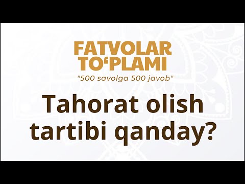 Tahorat olish tartibi qanday?