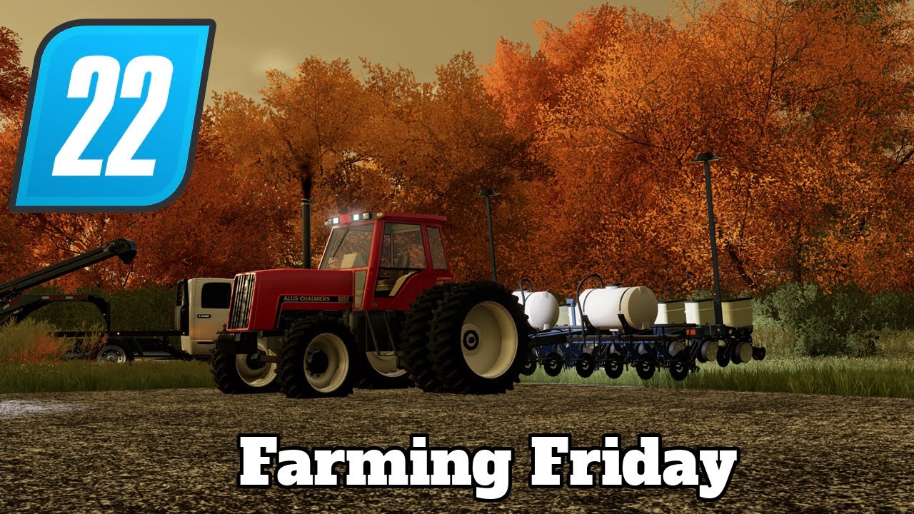 Farming Friday! (Farming Simulator 22 l PC) - YouTube