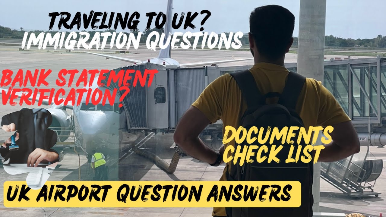 UK Airport immigration Question Answers at UK border | Documents check ...
