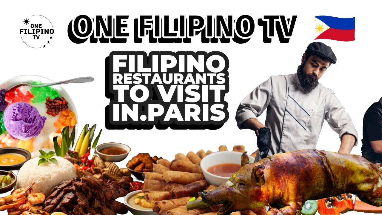FILIPINO RESTAURANT TO VISIT IN PARIS | ONE FILIPINO TV - YouTube