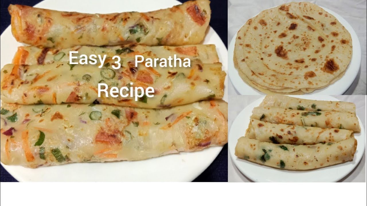 Easy paratha Recipe-3 types paratha recipe -liquid dough paratha recipe ...