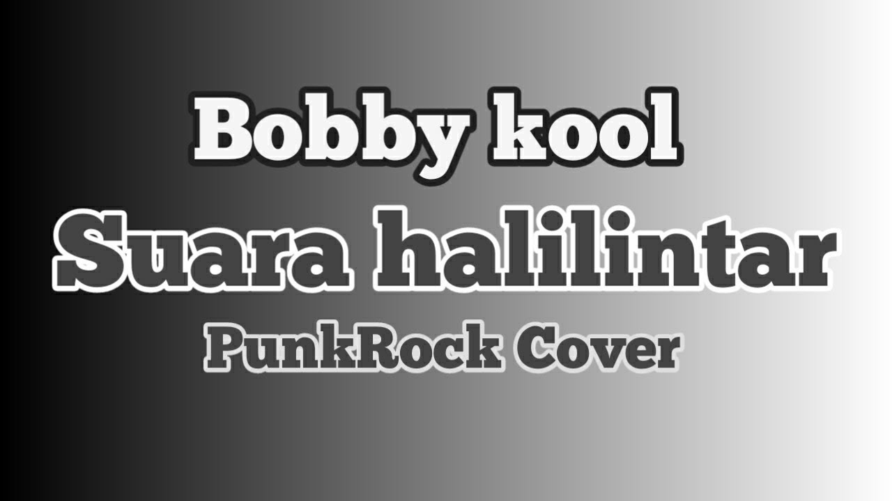 Bobby kool - suara halilintar ( punkrock cover ) - YouTube