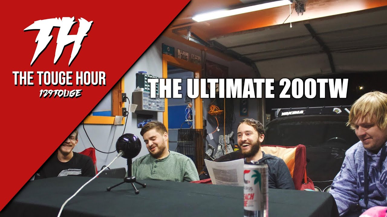 The Ultimate 200TW?! | The Touge Hour Podcast - YouTube