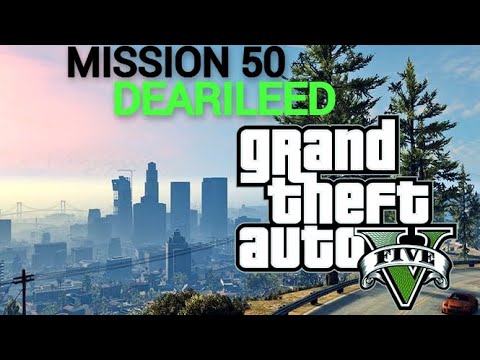 GTA 5 - Mission 50 - Deariled GOLD MEDAL WALKTHROUGH #gta5 #gta5gameplay