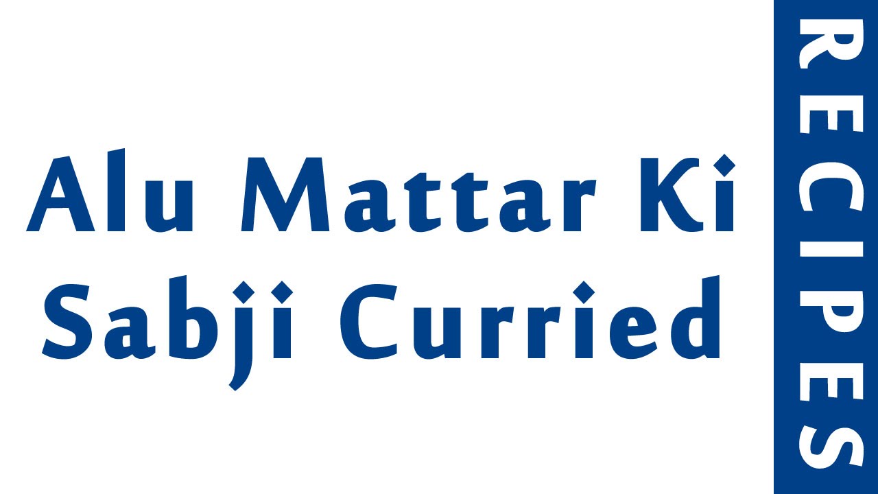 Alu Mattar Ki Sabji Curried | INDIAN RECIPES | WORLD'S FAVORITE RECIPES ...