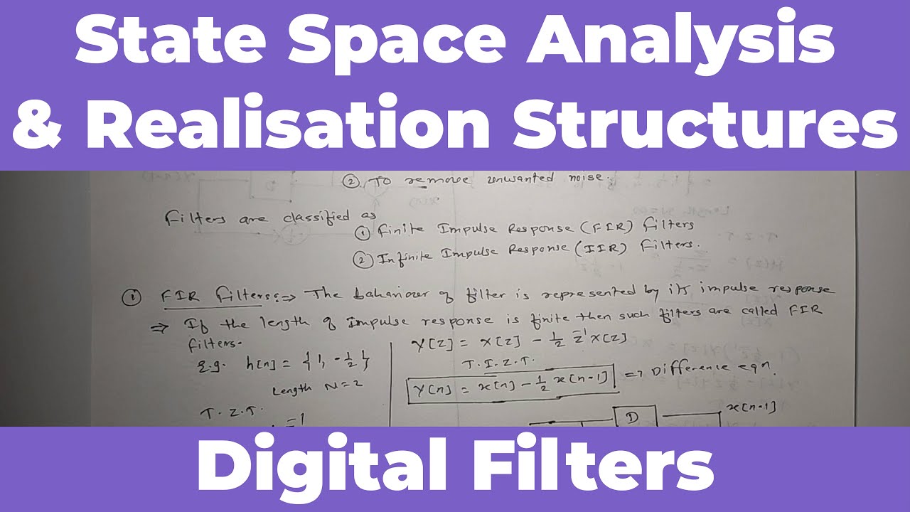 Digital Filters | State Space Analysis & Realisation Structures | SS ...