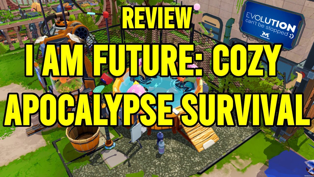 I Am Future: Cozy Apocalypse Survival Review - YouTube