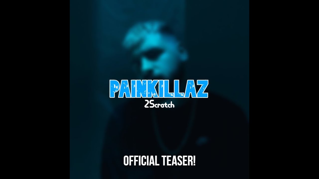 2Scratch - Painkillaz [Official Teaser] - YouTube