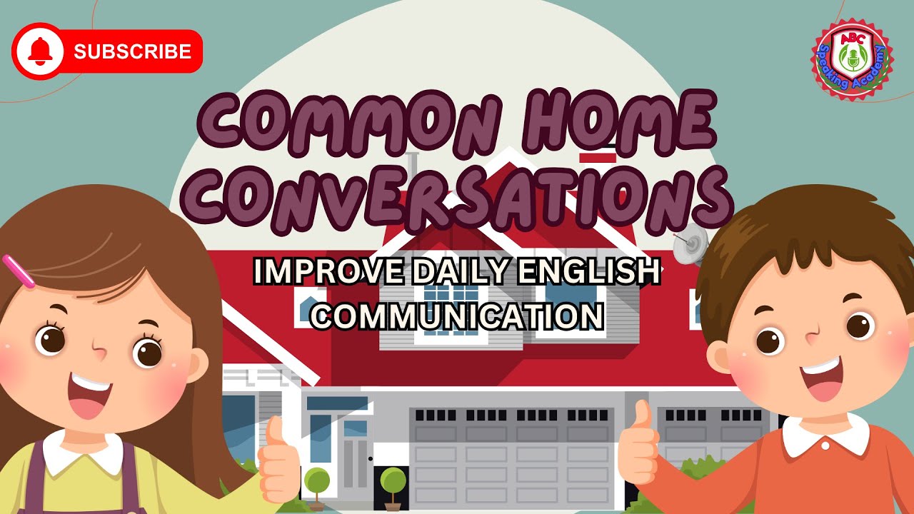Speaking Practice Using Common Home Conversations | Improve Daily ...
