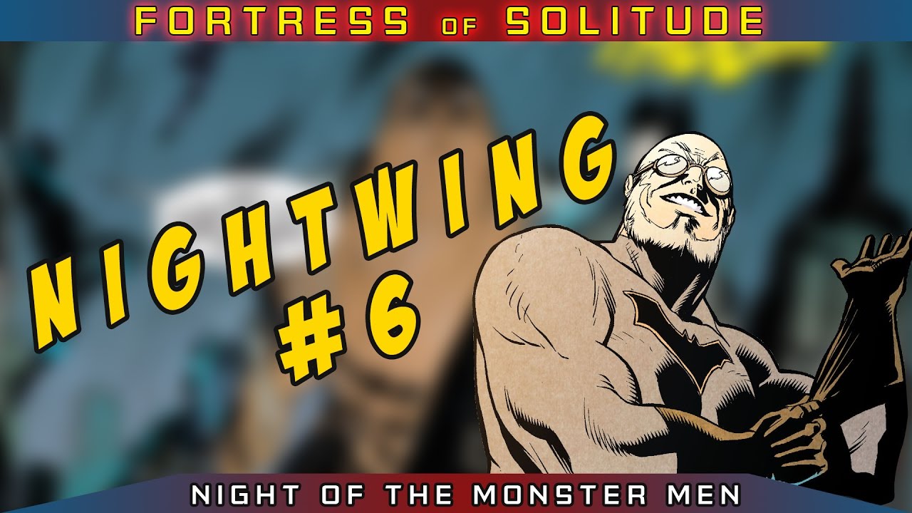 Nightwing #6 [Night of The Monster Men Part 5] Review - YouTube