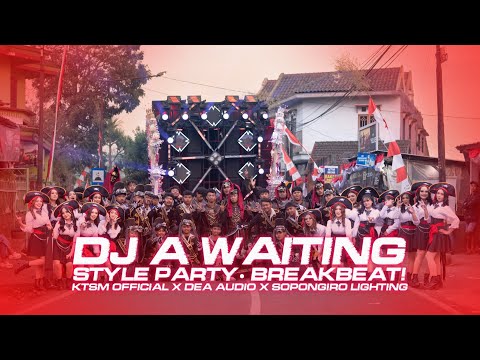 DJ A WAITING STYLE PARTY BREAKBEAT! KTSM x DEA AUDIO