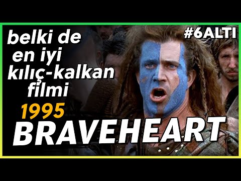 BRAVEHEART, Muhteşem Bir Film, Olmayan Bir Tarih - #6Altı