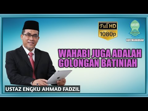 Wahabi juga adalah golongan batiniah | Ustaz Engku Ahmad Fadzil