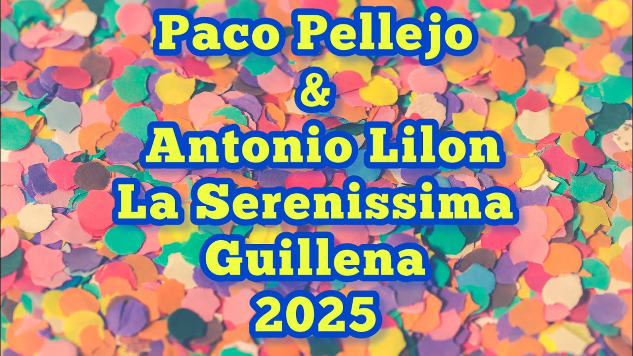 Paco Pellejo & Antonio Lilon - La Serenissima - Guillena - 2025 - YouTube