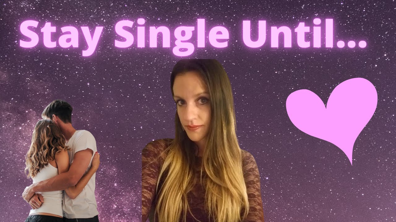 Stay Single Until You Do This - YouTube