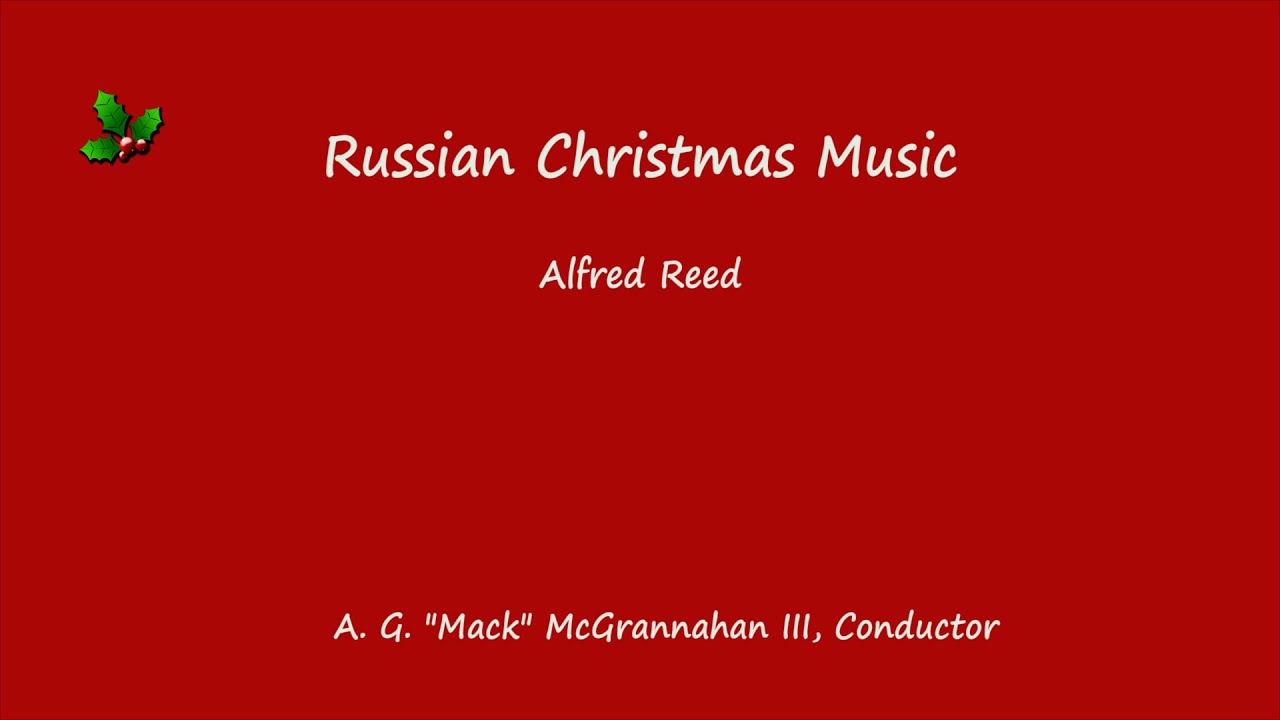Russian Christmas Music - Alfred Reed - RWS 12/12/21 - YouTube