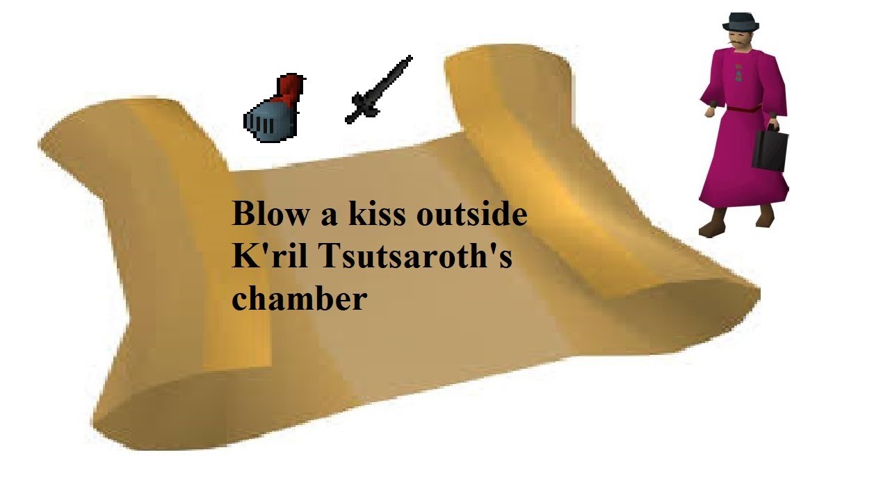 OSRS Clue | Blow a kiss outside K'ril Tsutsaroth's chamber | Quick ...