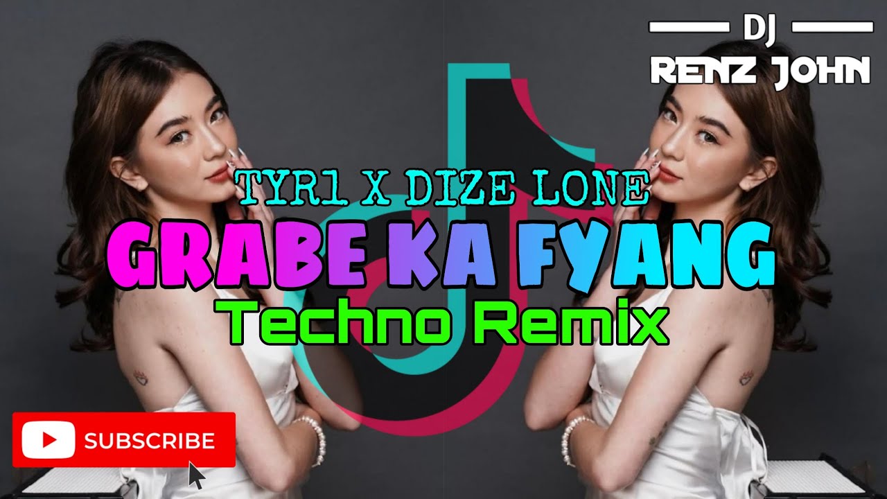 Grabe Ka Fyang (Tyr1 x Dize Lone) (Techno Remix) - DJ Renz John Remix ...