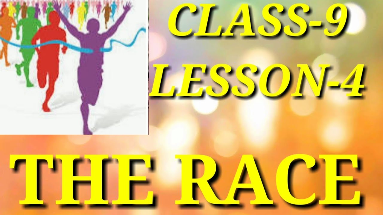 The Race Class 9 lesson 4 - YouTube