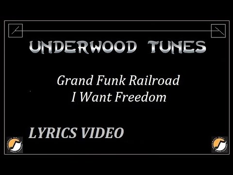 Grand Funk Railroad ~ I Want Freedom ~ 1971 ~ w/lyrics - YouTube