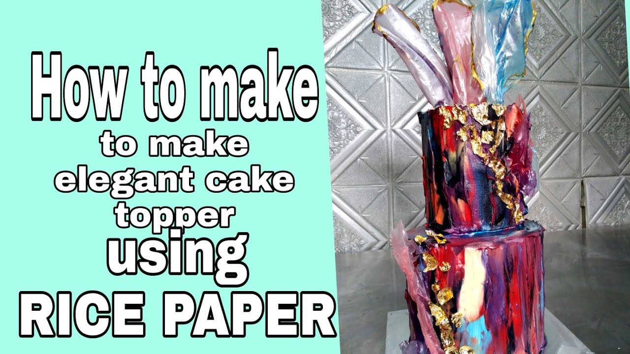 HOW TO MAKE ELEGANT RICE PAPER CAKE TOPPER - YouTube