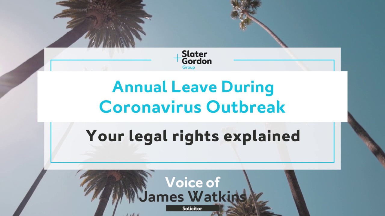 Annual Leave Regulation Changes Under Coronavirus | Your Legal Rights ...