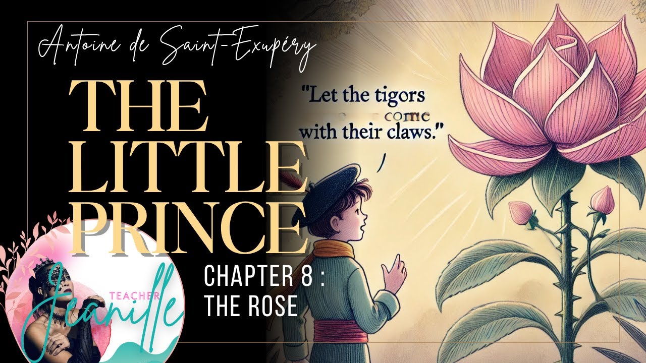The Little Prince Chapter 8 Read Aloud | The Rose | Antoine de Saint ...